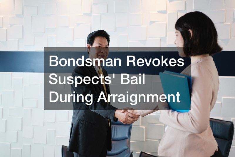 Bondsman Revokes Suspects Bail During Arraignment - Art In The News