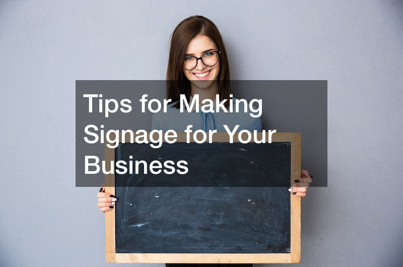 Tips for Making Signage for Your Business - Art In The News